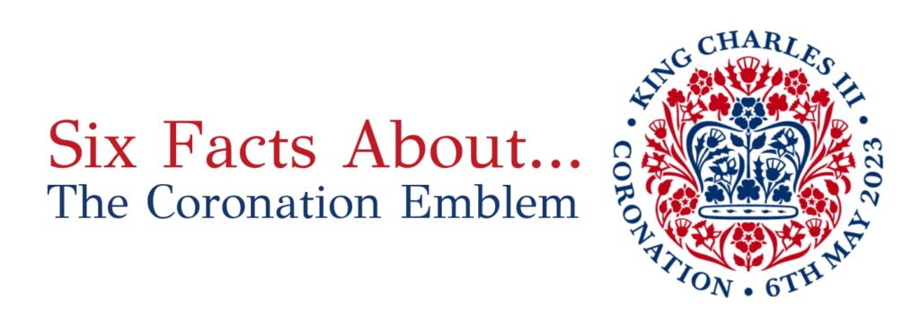 Six Facts about The Coronation Emblem