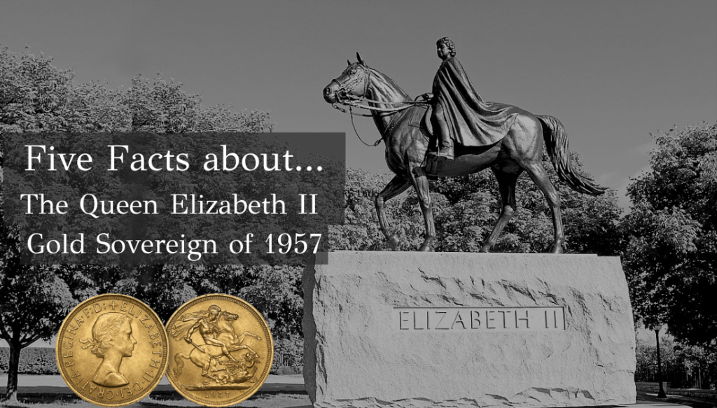 Queen Elizabeth II Gold Sovereign of 1957: Five Facts