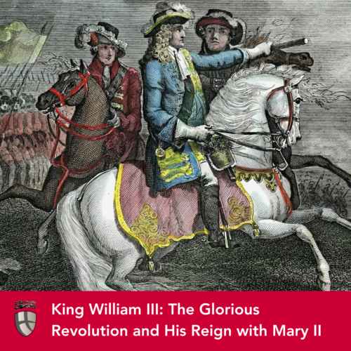 King William III: The Glorious Revolution and His Reign with Mary II